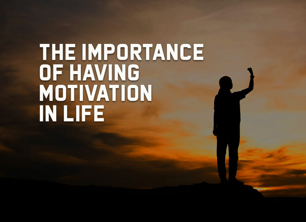 The Importance of Having Motivation in Life - Earl Robert Key
